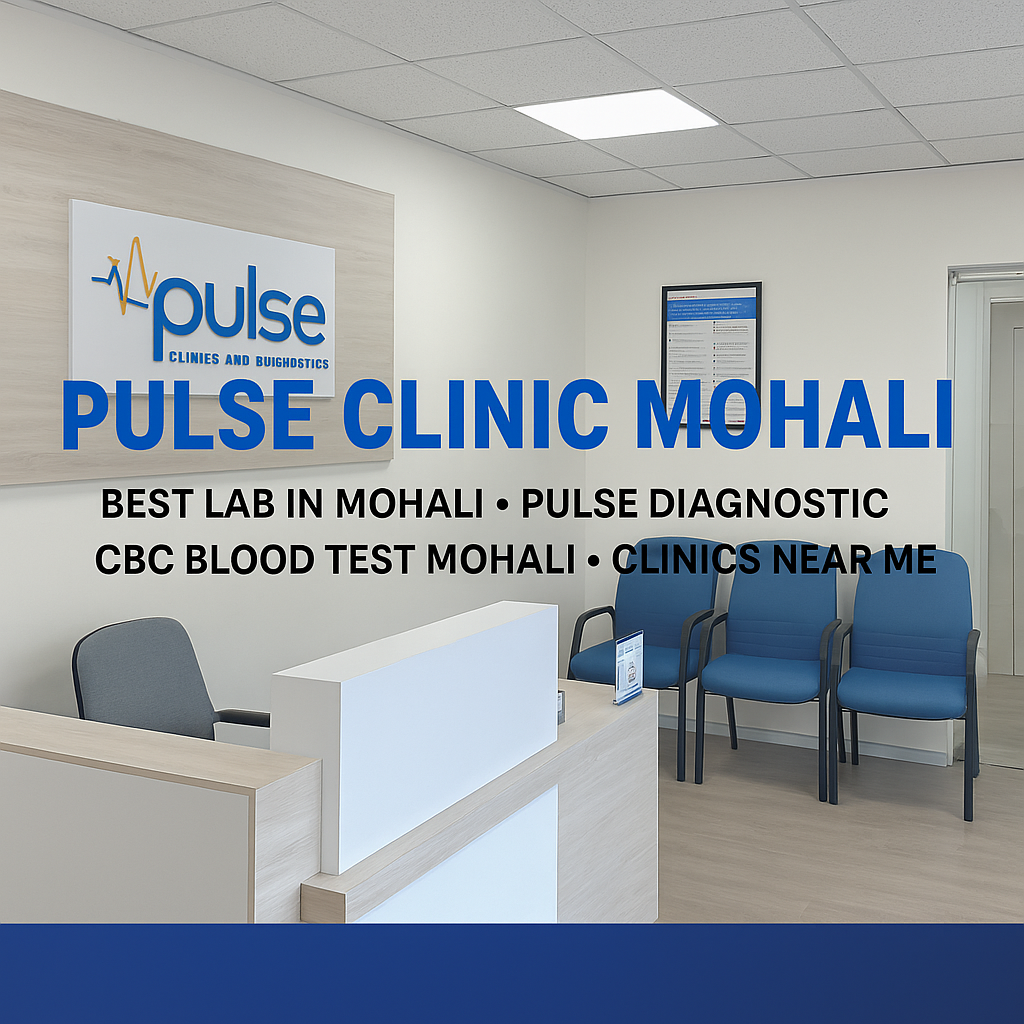 Pulse Clinic Mohali – Trusted Diagnostic Lab & Clinic